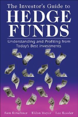 The Investor's Guide to Hedge Funds by Sam Kirschner | Goodreads