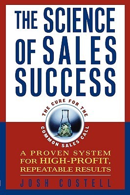 The Science of Sales Success: A Proven System for High-Profit ...