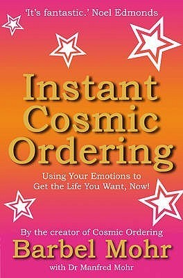 Instant Cosmic Ordering by Barbel Mohr | Goodreads