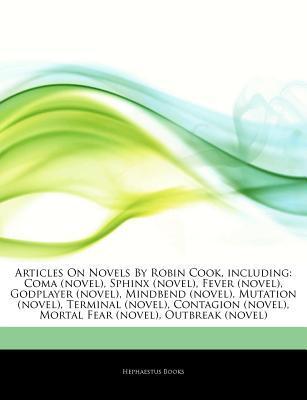 Articles on Novels by Robin Cook, Including: Coma (Novel), Sphinx ...