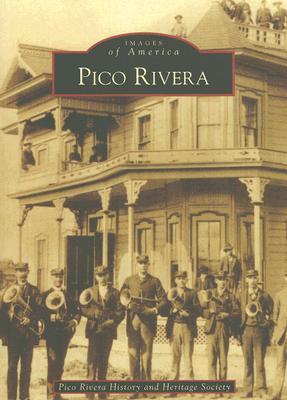 Pico Rivera by Pico Rivera History and Heritage Society | Goodreads
