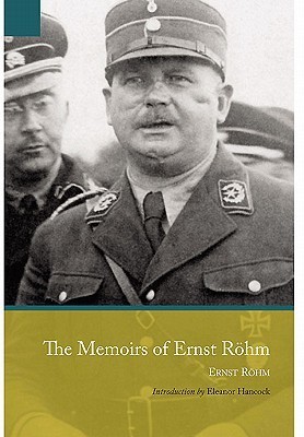The Memoirs of Ernst Röhm by Ernst Röhm | Goodreads
