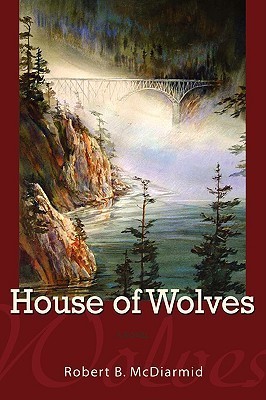 House of Wolves by Robert McDiarmid | Goodreads