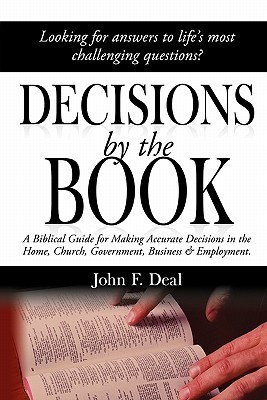 Decisions by the Book by John F. Deal | Goodreads