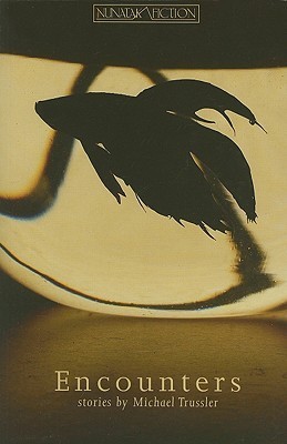 Encounters by Michael Trussler | Goodreads