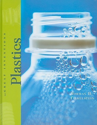 Plastics (Great Inventions) by Norman H. Finkelstein | Goodreads