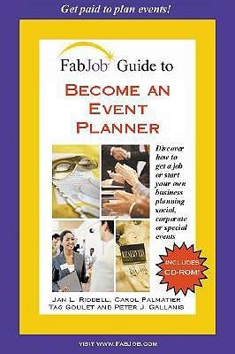 FabJob Guide to Become an Event Planner 2007 by Jan L. Riddell | Goodreads