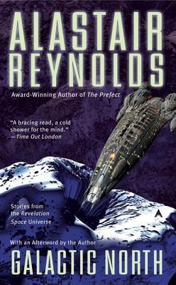 Galactic North (Revelation Space, #3.5) by Alastair Reynolds | Goodreads