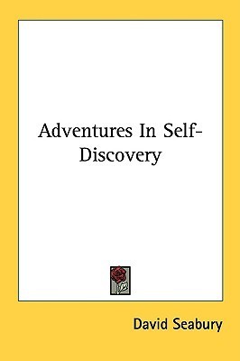 Adventures In Self-Discovery by David Seabury | Goodreads