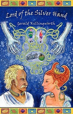 Lord of the Silver Hand by Gerald Killingworth | Goodreads