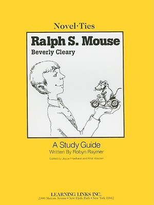Ralph S. Mouse : A Study guide by Beverly Cleary | Goodreads