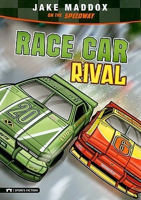 Race Car Rival (Jake Maddox Sports Stories) by Jake Maddox | Goodreads