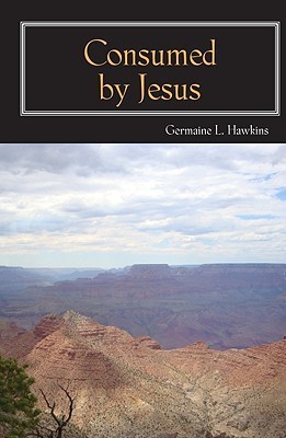 Consumed by Jesus: Finding True Joy in the Midst of Darkness by ...