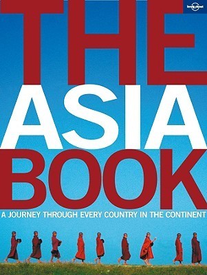 The Asia Book: A Journey Through Every Country in the Continent by ...