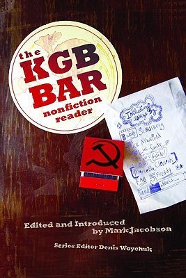 The KGB Bar Nonfiction Reader (Nation Books) by Mark Jacobson | Goodreads
