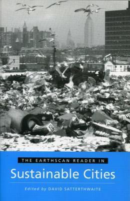 The Earthscan Reader in Sustainable Cities by David Satterthwaite ...