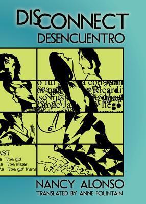 Disconnect/Desencuentro by Nancy Alonso | Goodreads