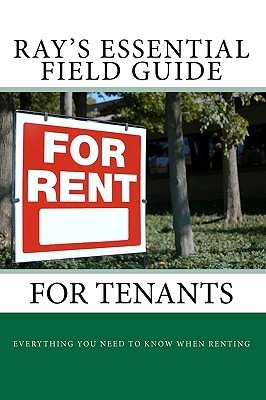 Ray's Essential Field Guide for Tenants: Everything You Need to Know ...