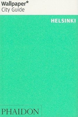 Wallpaper* City Guide Helsinki by Claire Walsh | Goodreads