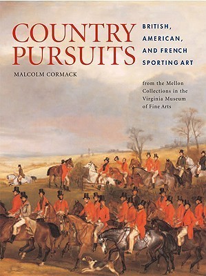 Country Pursuits: British, American, and French Sporting Art from the ...