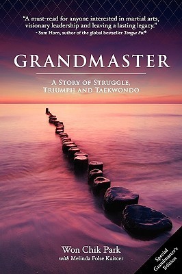 Grandmaster by Won Chik Park | Goodreads