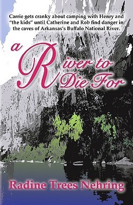 A River to Die For (Something to Die For, #5) by Radine Trees Nehring ...