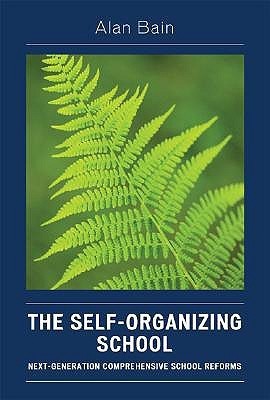 The Self-Organizing School: Next-Generation Comprehensive School ...