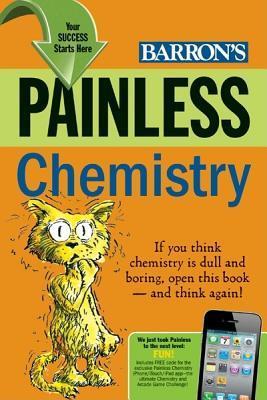 Painless Chemistry (Barron's Painless) by Loris Chen | Goodreads