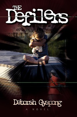 The Defilers by Deborah Gyapong | Goodreads
