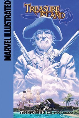 Treasure Island Part 2 (Marvel Illustrated) by Roy Thomas | Goodreads
