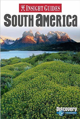 South America Insight Guide (Insight Guides) by Insight Guides | Goodreads