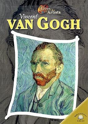 Vincent Van Gogh (Lives of the Artists) by Andrea Bassil | Goodreads