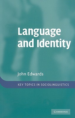 Language and Identity: An Introduction by John R. Edwards | Goodreads