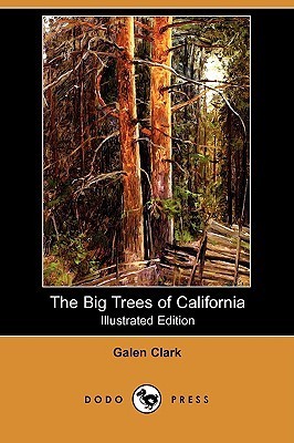 The Big Trees of California by Galen Clark | Goodreads