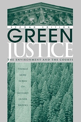 Green Justice: The Environment and the Courts by Thomas More Hoban ...