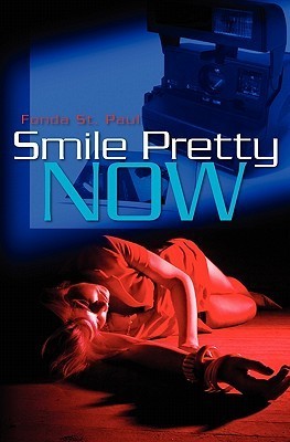 Smile Pretty Now by Fonda St. Paul | Goodreads