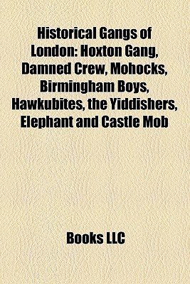 Historical Gangs of London: Hoxton Gang, Damned Crew, Mohocks ...