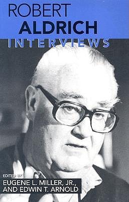 Robert Aldrich: Interviews by Edwin T. Arnold | Goodreads