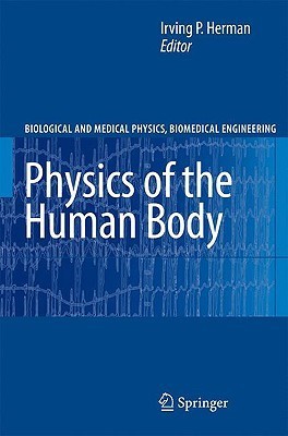 Physics of the Human Body by Irving P. Herman | Goodreads