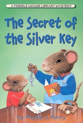 The Secret of the Silver Key by Phyllis J. Perry | Goodreads