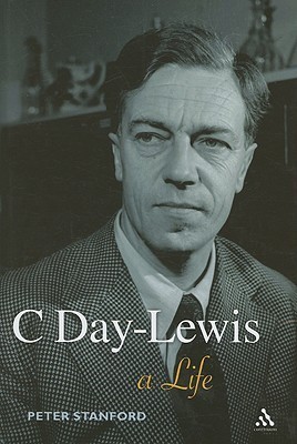 C Day-Lewis: A Life by Peter Stanford | Goodreads