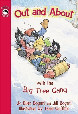 Out and About with the Big Tree Gang (Orca Echoes) by Jo Ellen Bogart ...