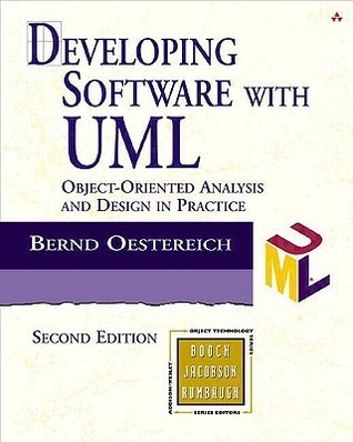 Developing Software With Uml: Object-Oriented Analysis and Design in Practice by Bernd ...
