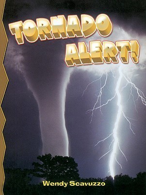 Tornado Alert (Disaster Alert!) by Wendy Scavuzzo | Goodreads
