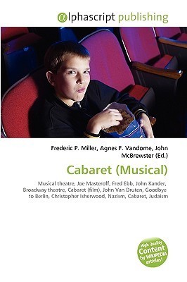 Cabaret (Musical) by Frederic P. Miller | Goodreads