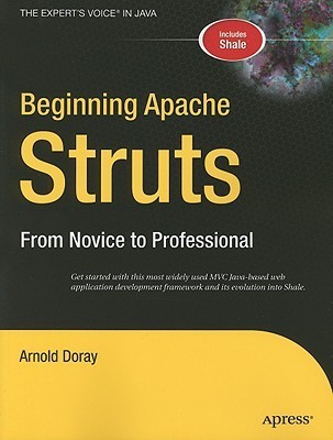 Beginning Apache Struts: From Novice to Professional by Arnold Doray ...