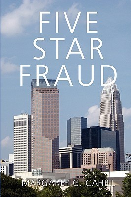 Five Star Fraud by Margaret G. Cahill | Goodreads