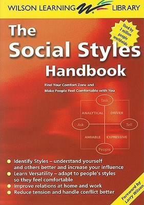 Social Styles Handbook: Find Your Comfort Zone and Make People Feel ...