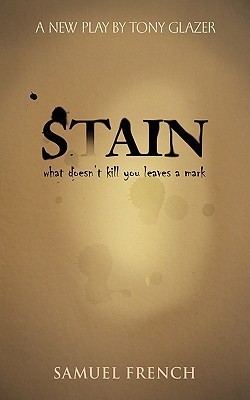 Stain by Tony Glazer | Goodreads