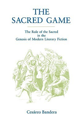 The Sacred Game: The Role of the Sacred in the Genesis of Modern ...
